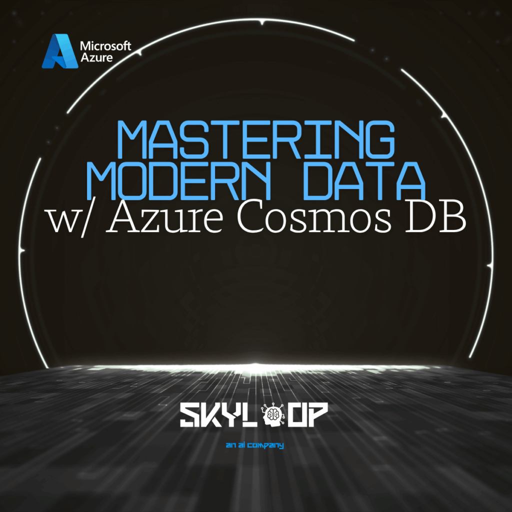 Mastering Modern Data with Azure Cosmos DB - Skyloop AI